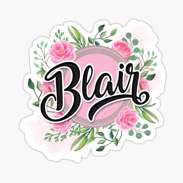 "Blair name " Sticker by badinboow | Redbubble