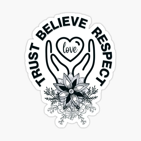 "Love Trust Believe and Respect Design" Sticker for Sale by pocalfact ...