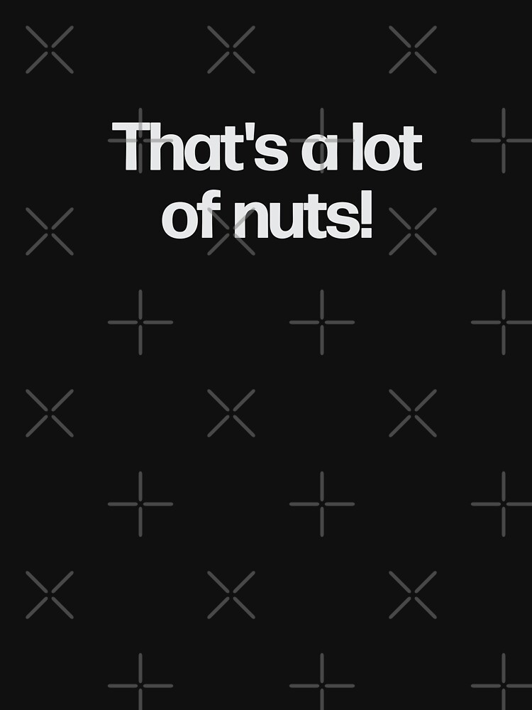 "Kung Pow - That's a lot of nuts!" T-shirt by 90s-Mall | Redbubble