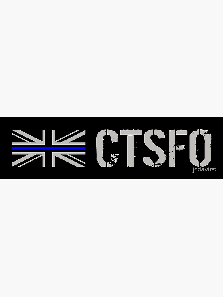 "British Police: CTSFO" Poster for Sale by Jared Davies | Redbubble