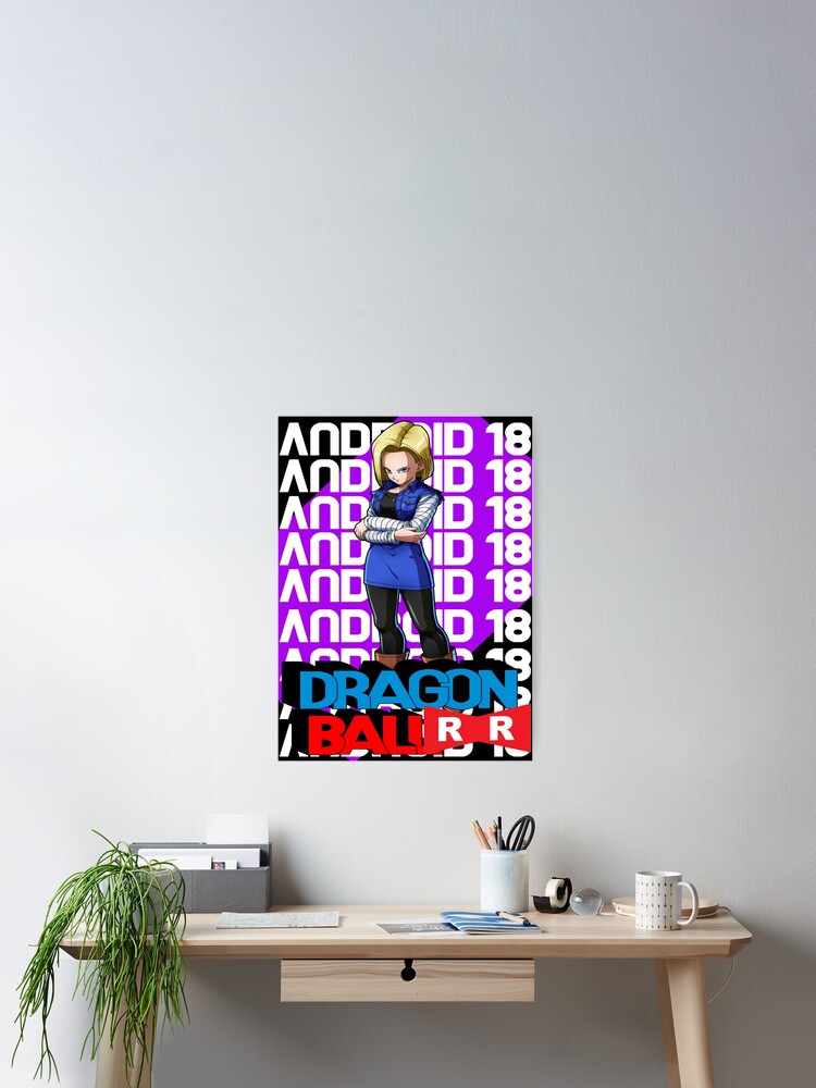 "Dragon Android 18 Ball Anime Manga" Poster for Sale by Alexbooston ...