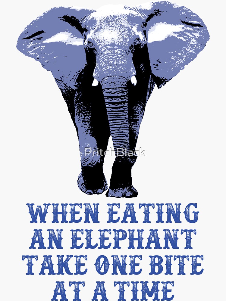 "Eating An Elephant" Sticker by PritchBlack | Redbubble