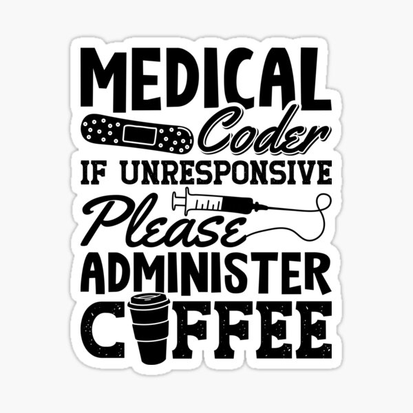 "Medical Coder Coffee Assistant ICD Coding Gift" Sticker by tshirtconcepts | Redbubble