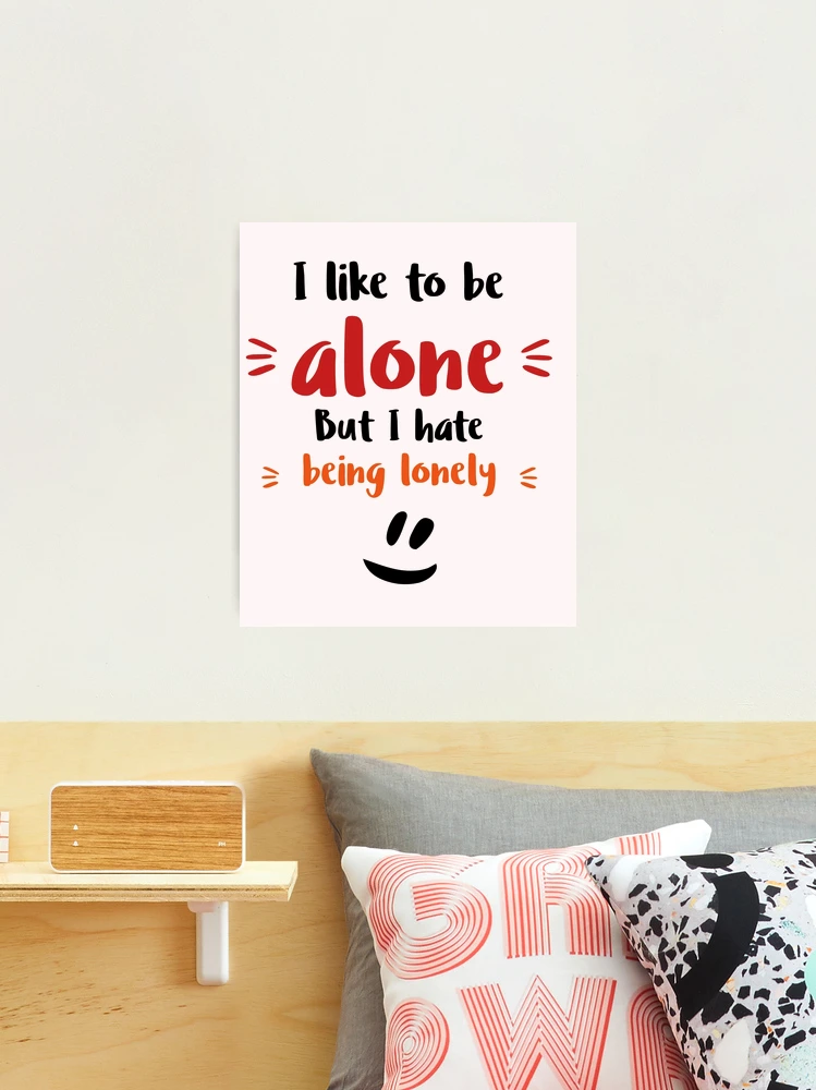 I Like Being Alone Quotes Tumblr