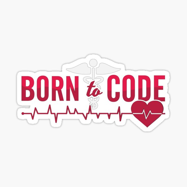 Born To Code Medical Coder Icd Coding Programmer Sticker For Sale By Tshirtconcepts Redbubble