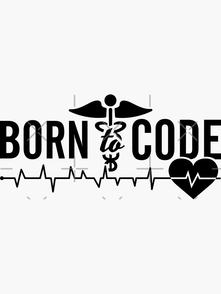 Born To Code Medical Coder Programmer Icd Coding Sticker By Tshirtconcepts Redbubble