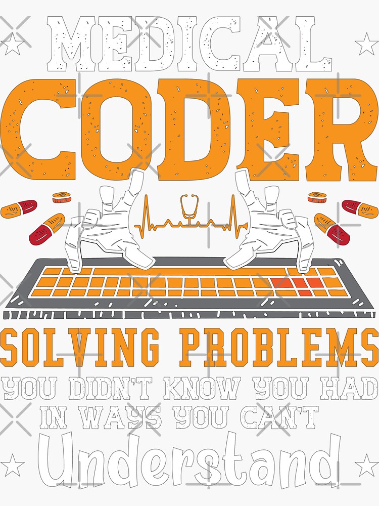 "Medical Coder Solving Problems Assistant Coding" Sticker for Sale by tshirtconcepts | Redbubble