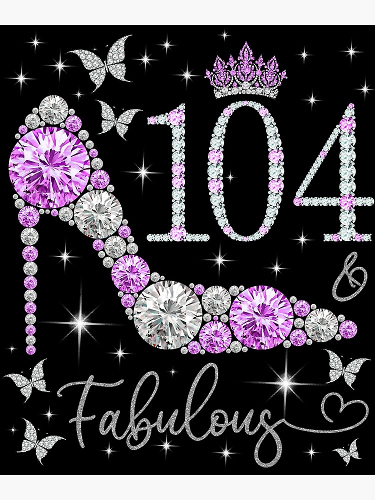 "104 & Fabulous Women 104th Birthday 104 Years Old Ladies Sweatshirt ...