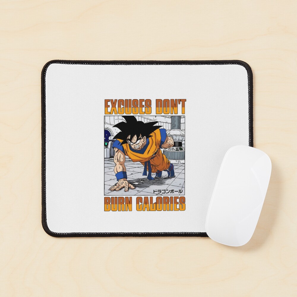 "Goku Workout Excuses Don't Burn Calories DBZ" Poster for Sale by ...