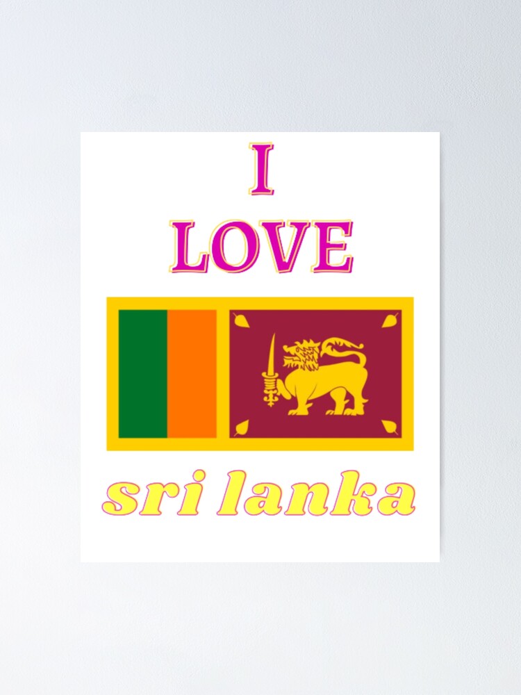 "I LOVE SRI LANKA" Poster for Sale by coconutpower | Redbubble
