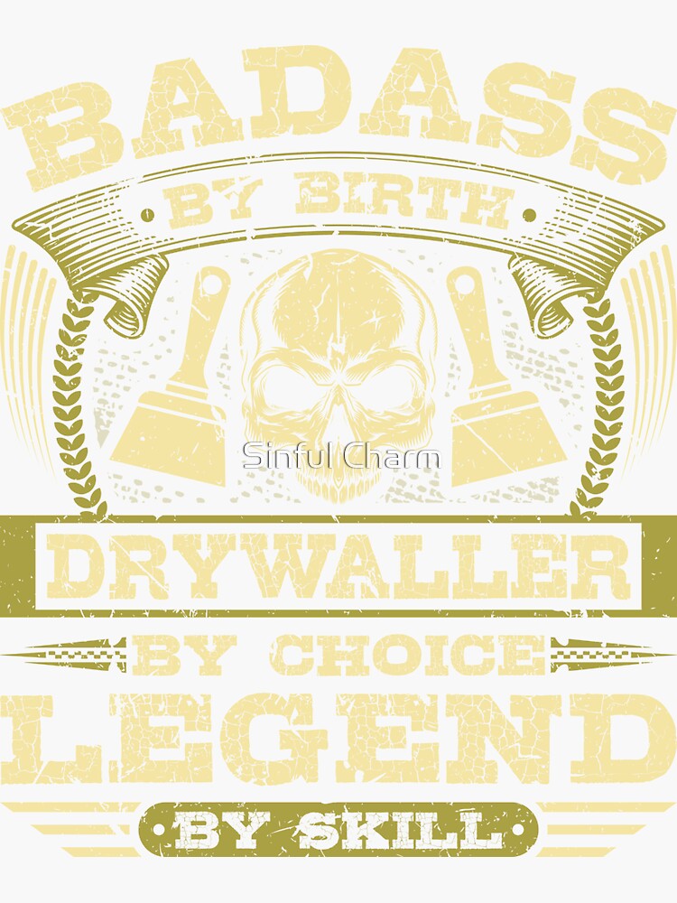 "Badass Drywaller Legend By Skill Home Renovation Contractor" Sticker ...