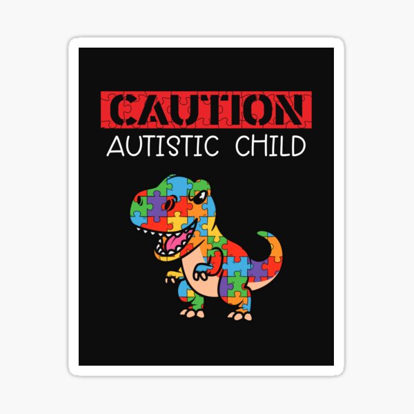 "Caution Autistic Child, Embrace The Spectrum" Sticker by SportyDogShop ...