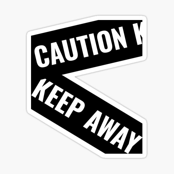 "Caution keep away" Sticker by arkantus | Redbubble