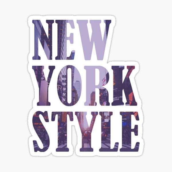 "BEST NEW YORK STYLE COOL. THE BIG CITY" Sticker by Life-La3 | Redbubble