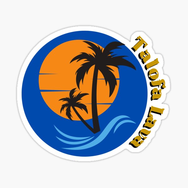 "Talofa Lava High Tide" Sticker for Sale by RoyalHeirBrush | Redbubble
