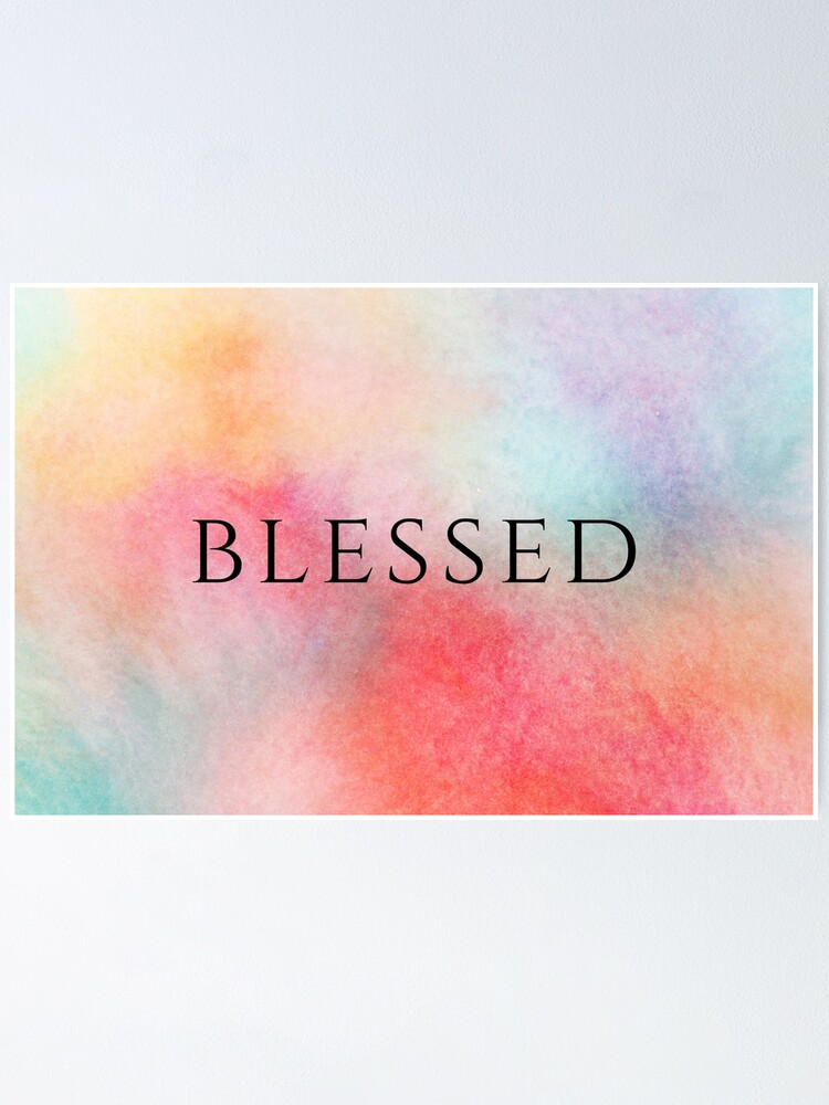 "Blessed" Poster for Sale by diablo41 | Redbubble