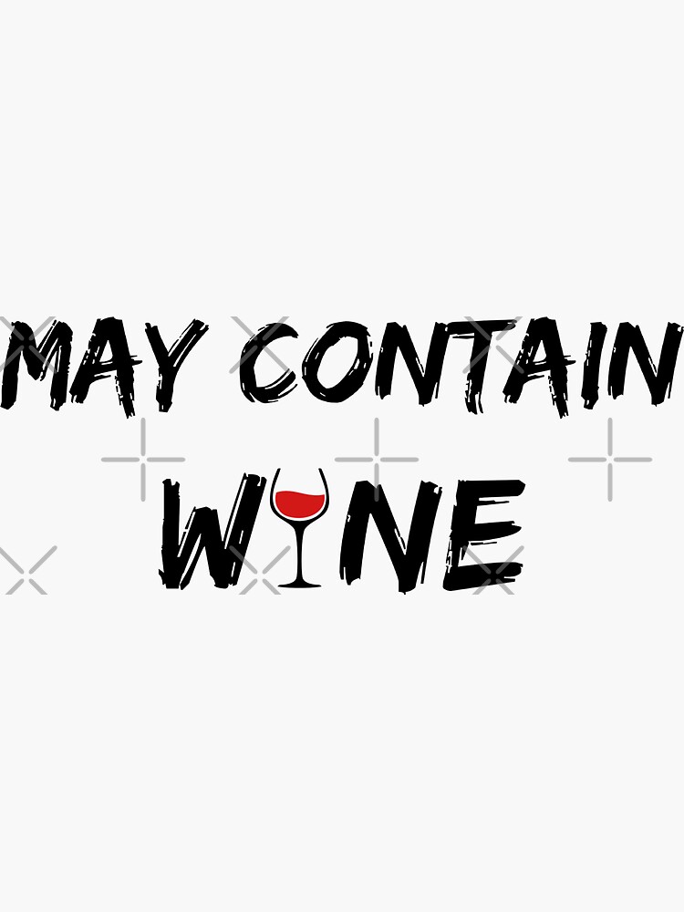 "May Contain Wine - Red" Sticker by RSDNYC | Redbubble
