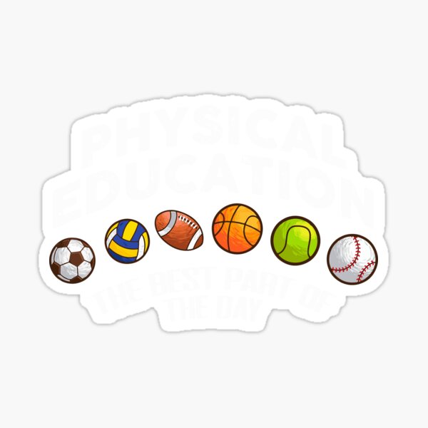 "Physical Education The Best Part Of Day PE Teacher" Sticker by ...