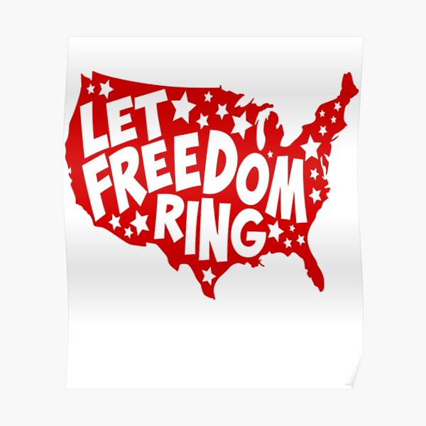 "Let Freedom Ring" Poster by adametzb | Redbubble
