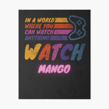 "Watch Mango twitch streamer youtuber" Art Board Print by SRanabhat ...