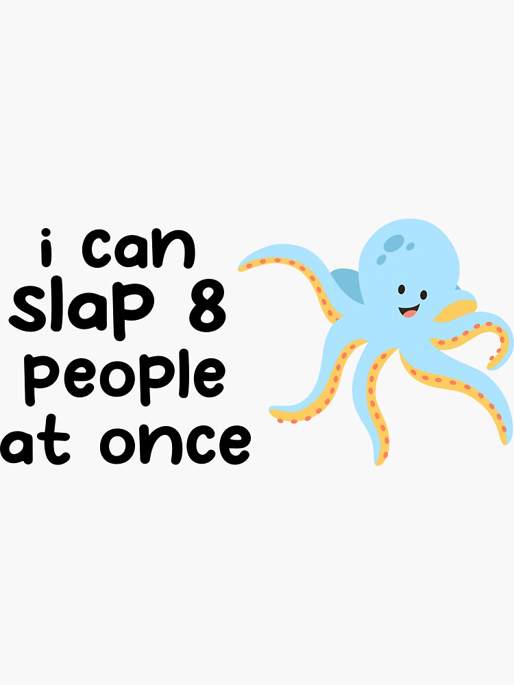 "Funny i can slap 8 people at once, Slapping Octopus, gift for kids ...
