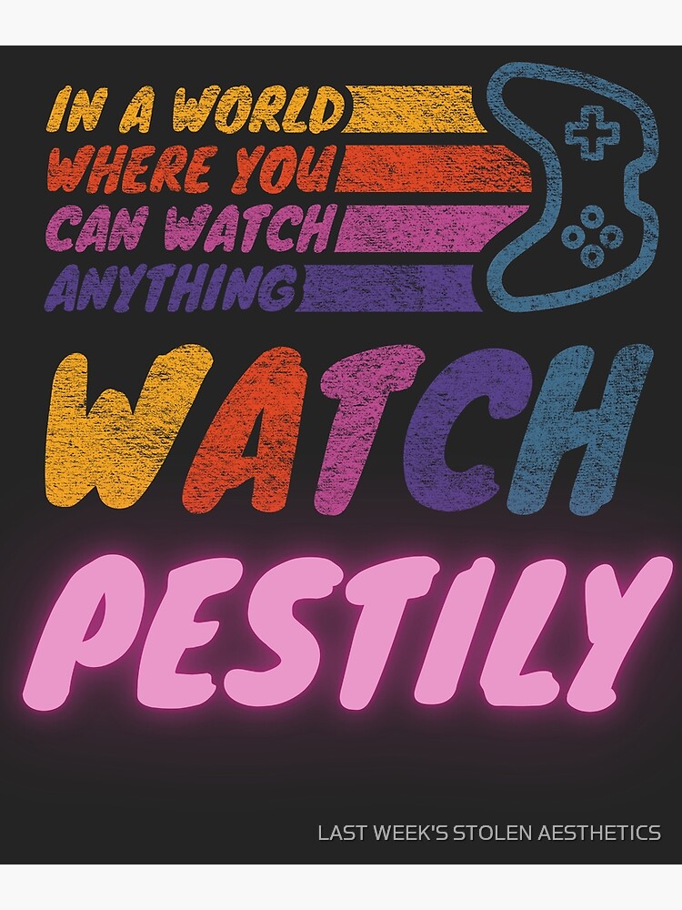"Watch Pestily twitch streamer youtuber" Poster by SRanabhat | Redbubble