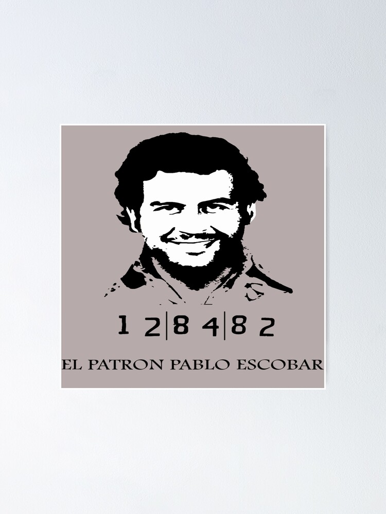 "Pablo Escobar, El Patron" Poster for Sale by StevanoArt | Redbubble
