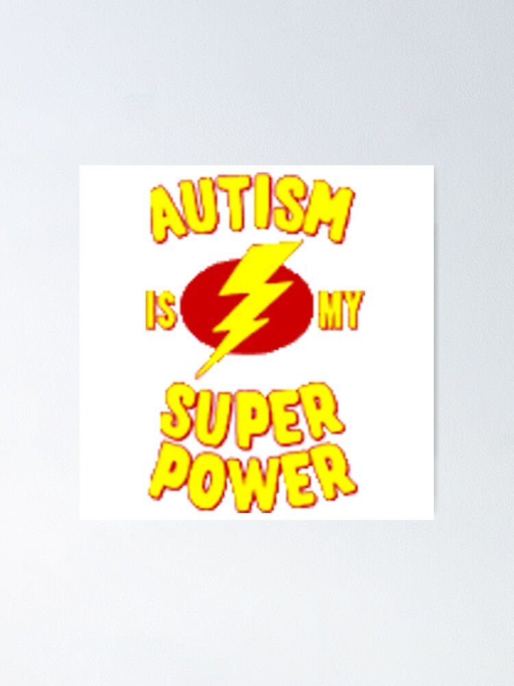 Póster «¡El autismo es mi súper poder!» de CalumReid | Redbubble