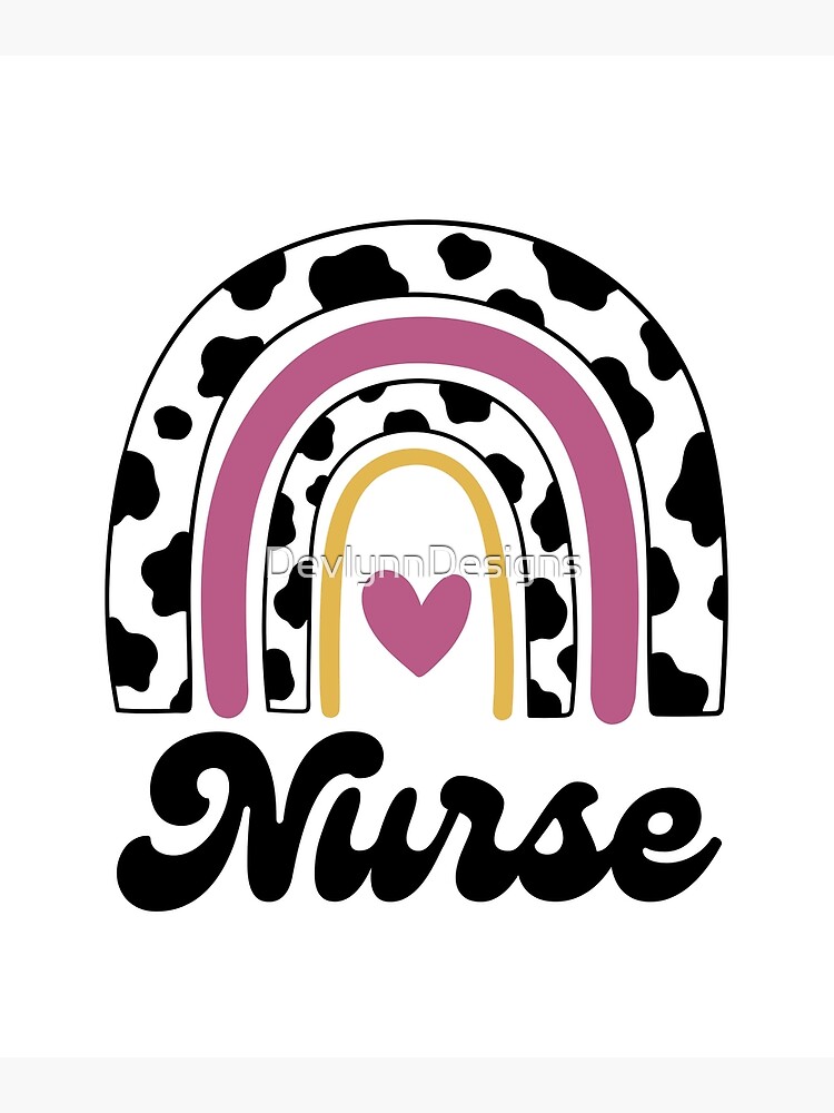 "Nurse Cow Print Rainbow | Gift For Nurse | Fun Nurse" Poster for Sale ...