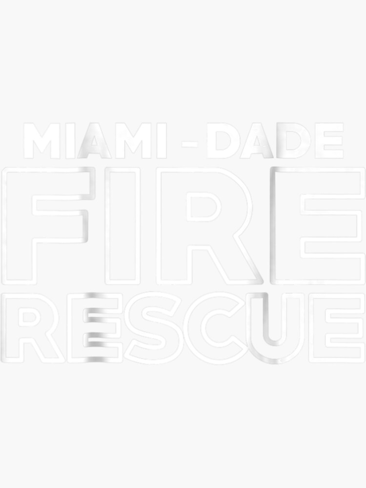 "Miami-Dade Fire Rescue Florida Firefighter Fireman" Sticker by ...