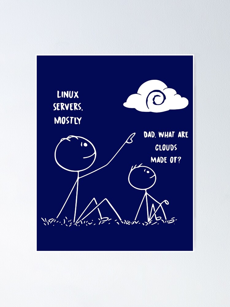 "Official Linux Servers Mostly Dad What Are Clouds Made Of, Black I ...