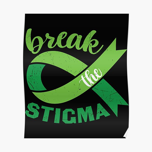"Break The Stigma May 2022 Health Awareness" Poster for Sale by ...