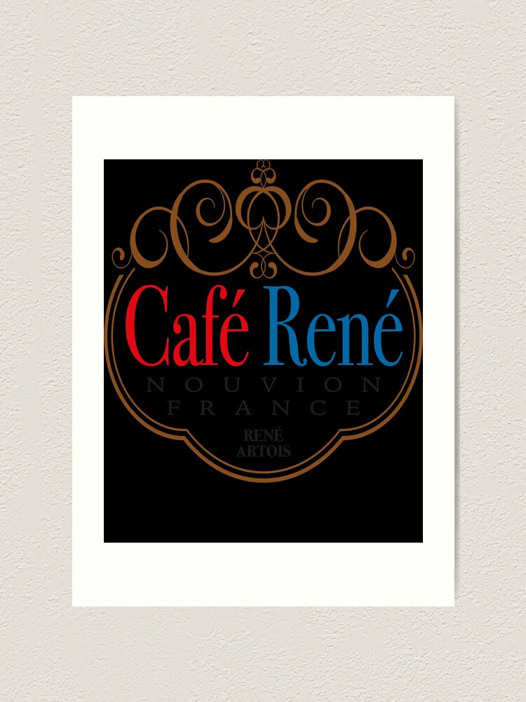 "Café René logo Allo Allo Essential" Art Print for Sale by RitaRoybal9 ...