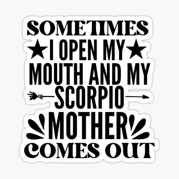 " Scorpio Mother - funny mothers day " Sticker for Sale by astroful ...