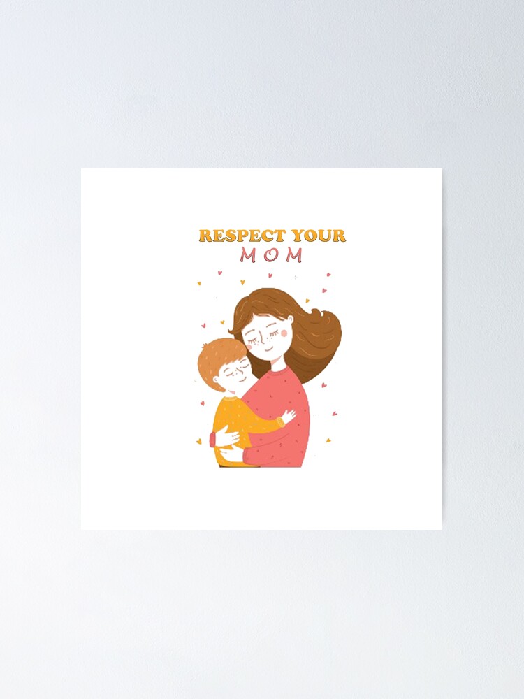 "Respect your mother" Poster for Sale by saaddanger | Redbubble