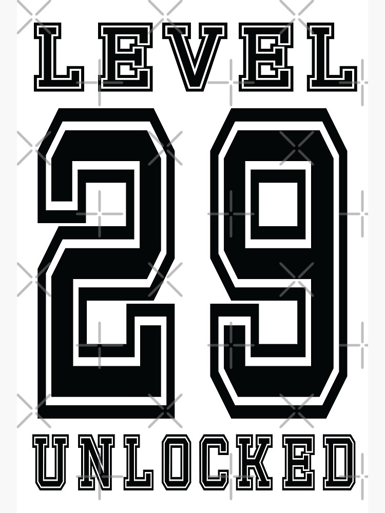 "Level 29 Unlocked" Poster for Sale by jain-ravi002 | Redbubble