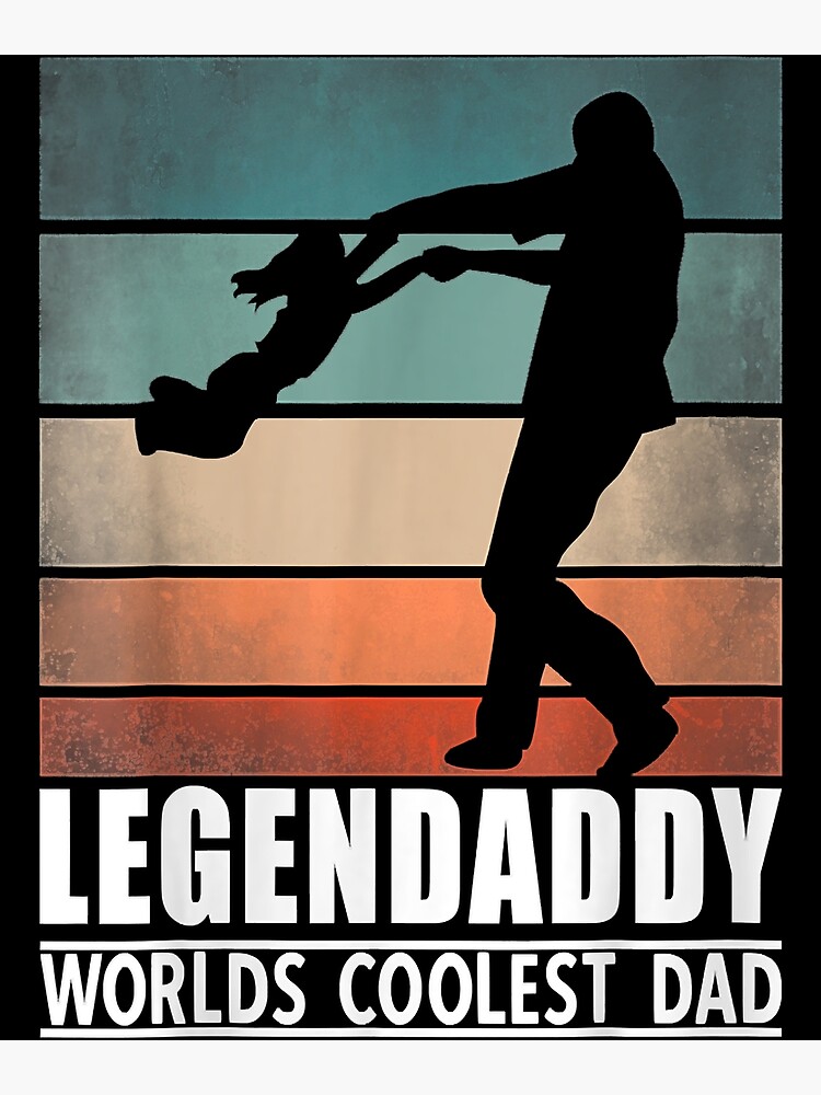 Póster «Playera para mujer Legendaddy World's Coolest Dad papá y día ...