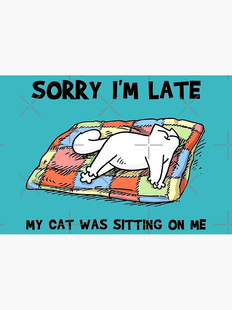 "Sorry I Am Late My Cat Was Sitting On Me Simons Cat Funny, Simons Cat ...
