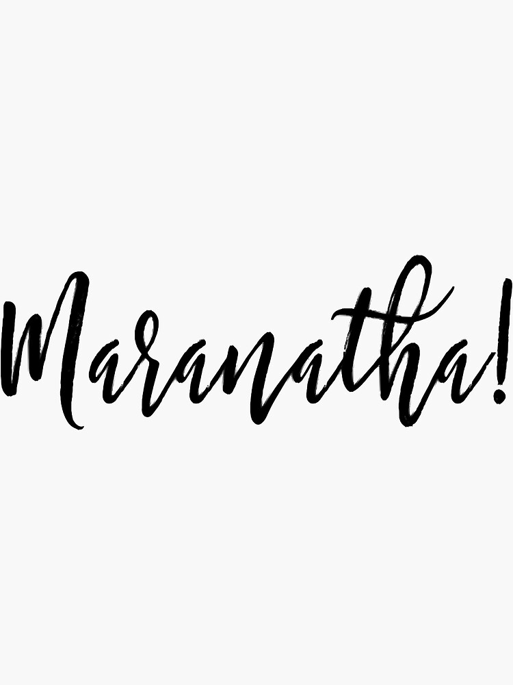 "Maranatha! Shirt Black Logo " Sticker for Sale by NisuAtino | Redbubble