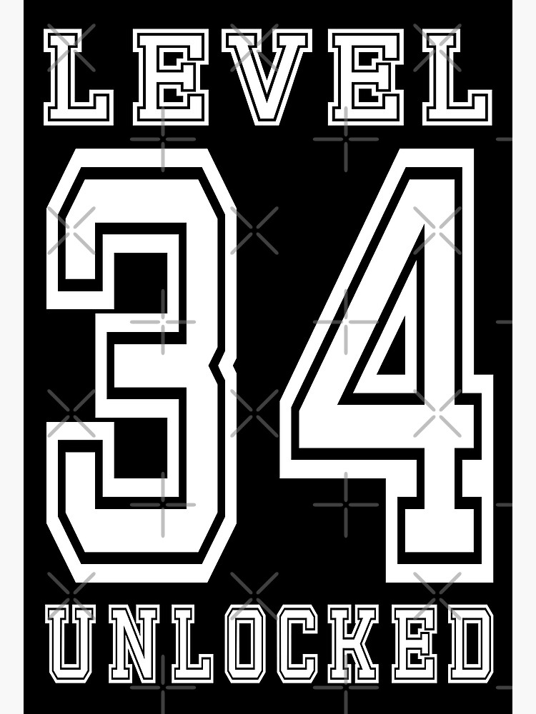 "Level 34 Unlocked" Poster for Sale by jain-ravi002 | Redbubble