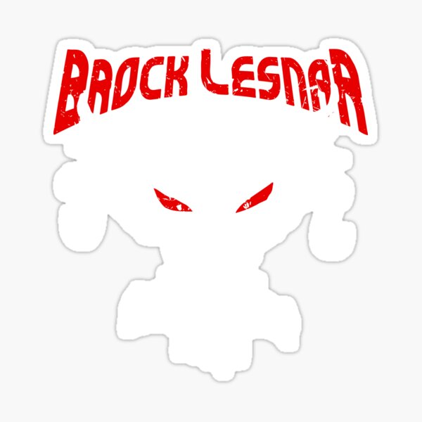 "BROCK LESNAR " Sticker by SheilaMyerst | Redbubble