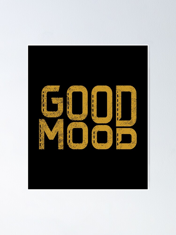 "GOOD MOOD" Poster for Sale by kalit-designs | Redbubble