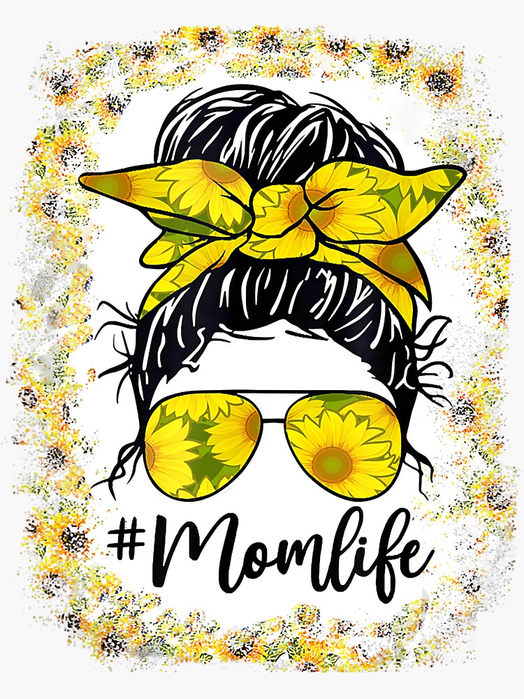 Sunflowers Mom Life Messy Bun Hair Sunglasses Mothers Day Sticker By