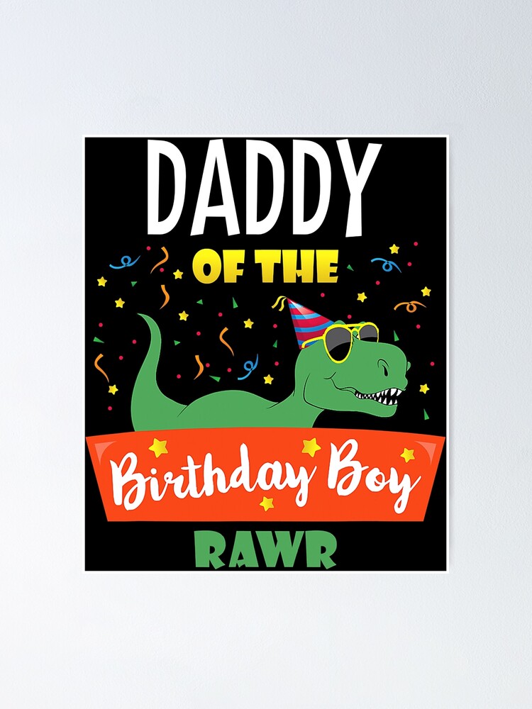 "Daddy Of The Birthday Boy Rawr Funny Daddy Dinosaur Cute Birthday Boy ...