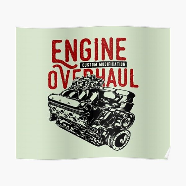 "Engine overhaul" Poster for Sale by GLEsupplys | Redbubble