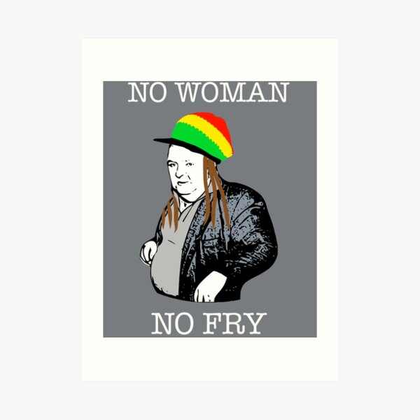 "Paddy Losty - No Woman No Fry " Art Print for Sale by ShannonColeman7 ...
