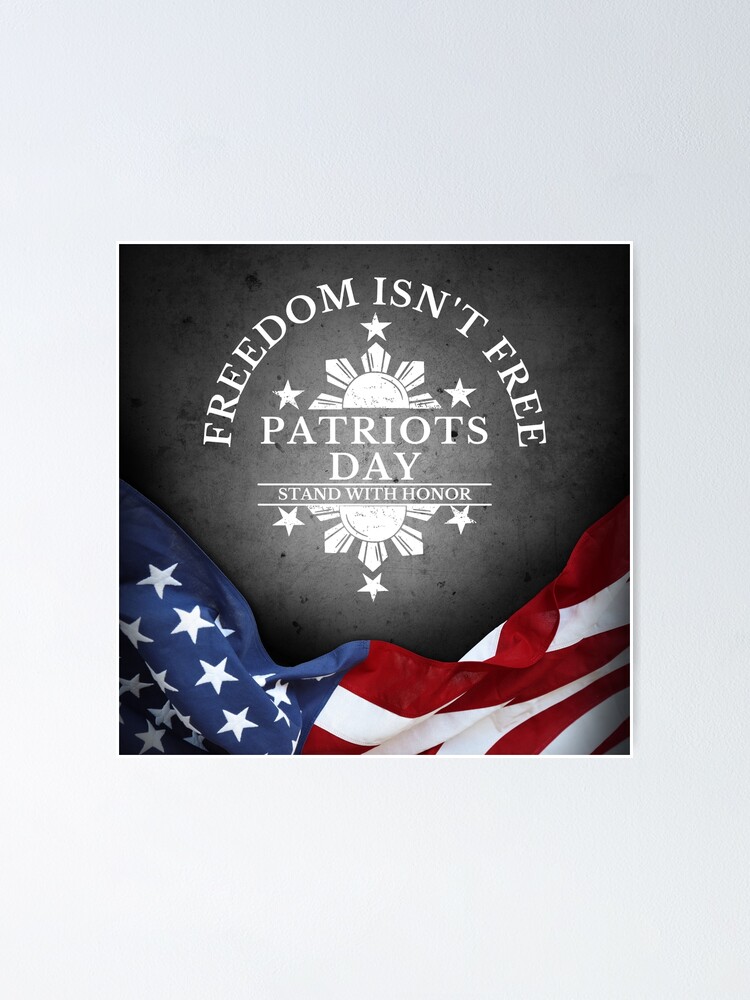 "Freedom Isnt Free Patriots Day Stand With Honor Gray Grey Flag White ...