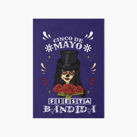 "Cinco De Mayo Floral Calavera Mexican Girl Fiesta Bandida" Art Board ...