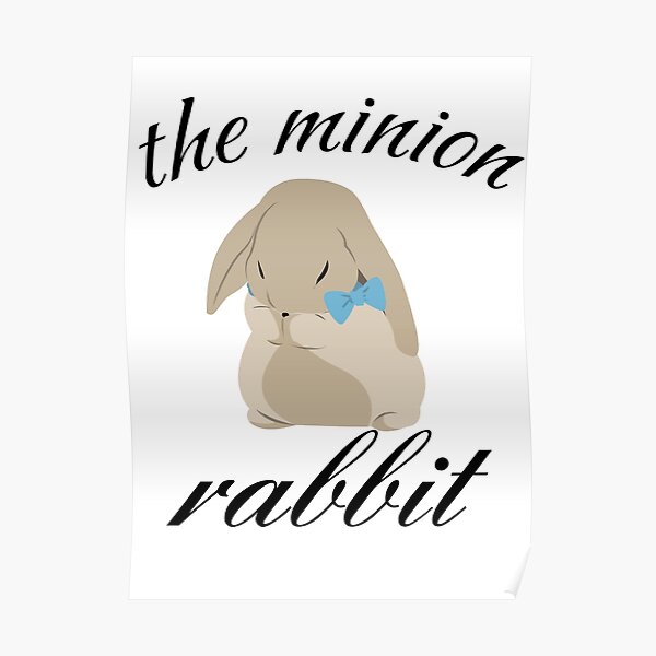 "the minion rabbit" Poster for Sale by dessin-art12 | Redbubble