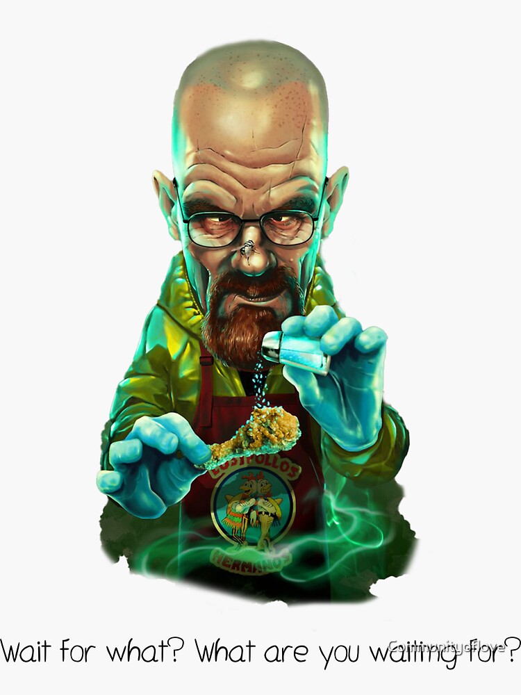 "Breaking bad / wait for what? what are you waiting for? / quotes ...